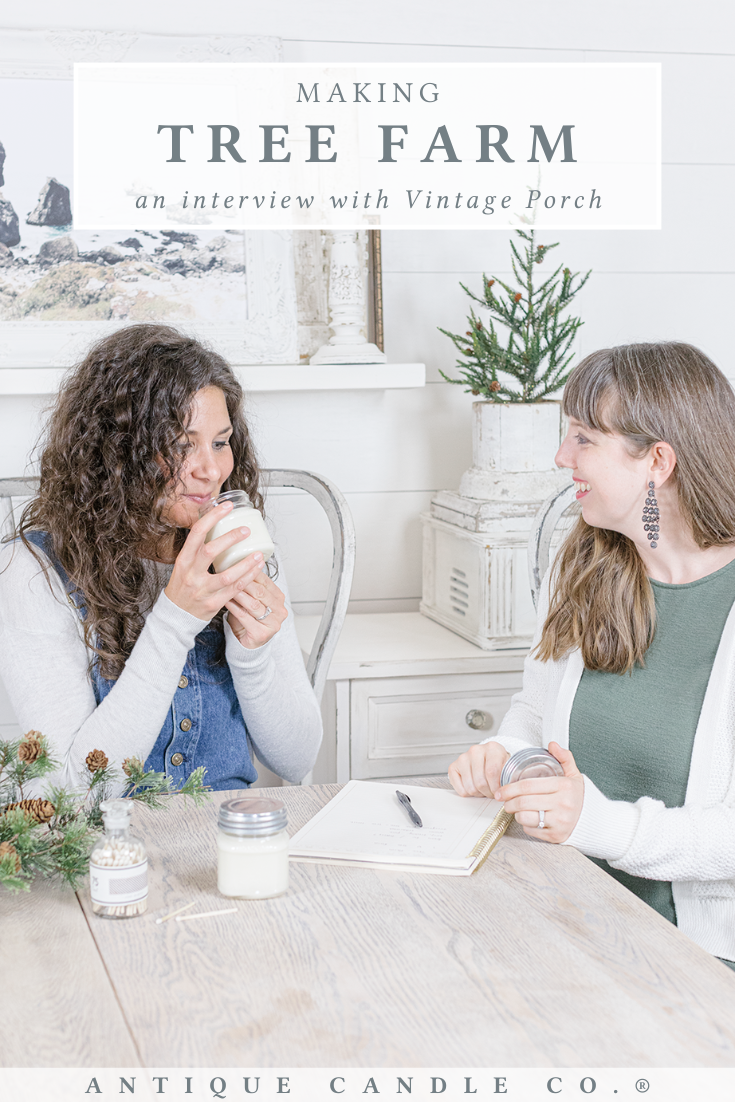 making Tree Farm: an interview with Vintage Porch – Antique Candle Co.
