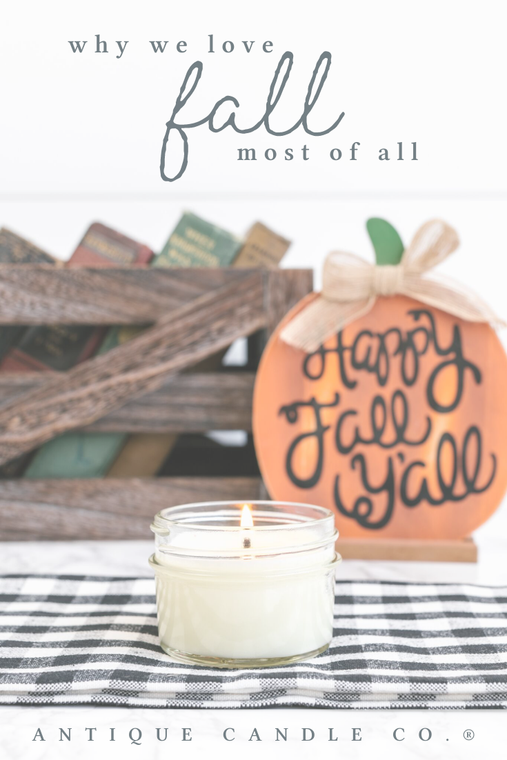 why we love fall most of all – Antique Candle Co.